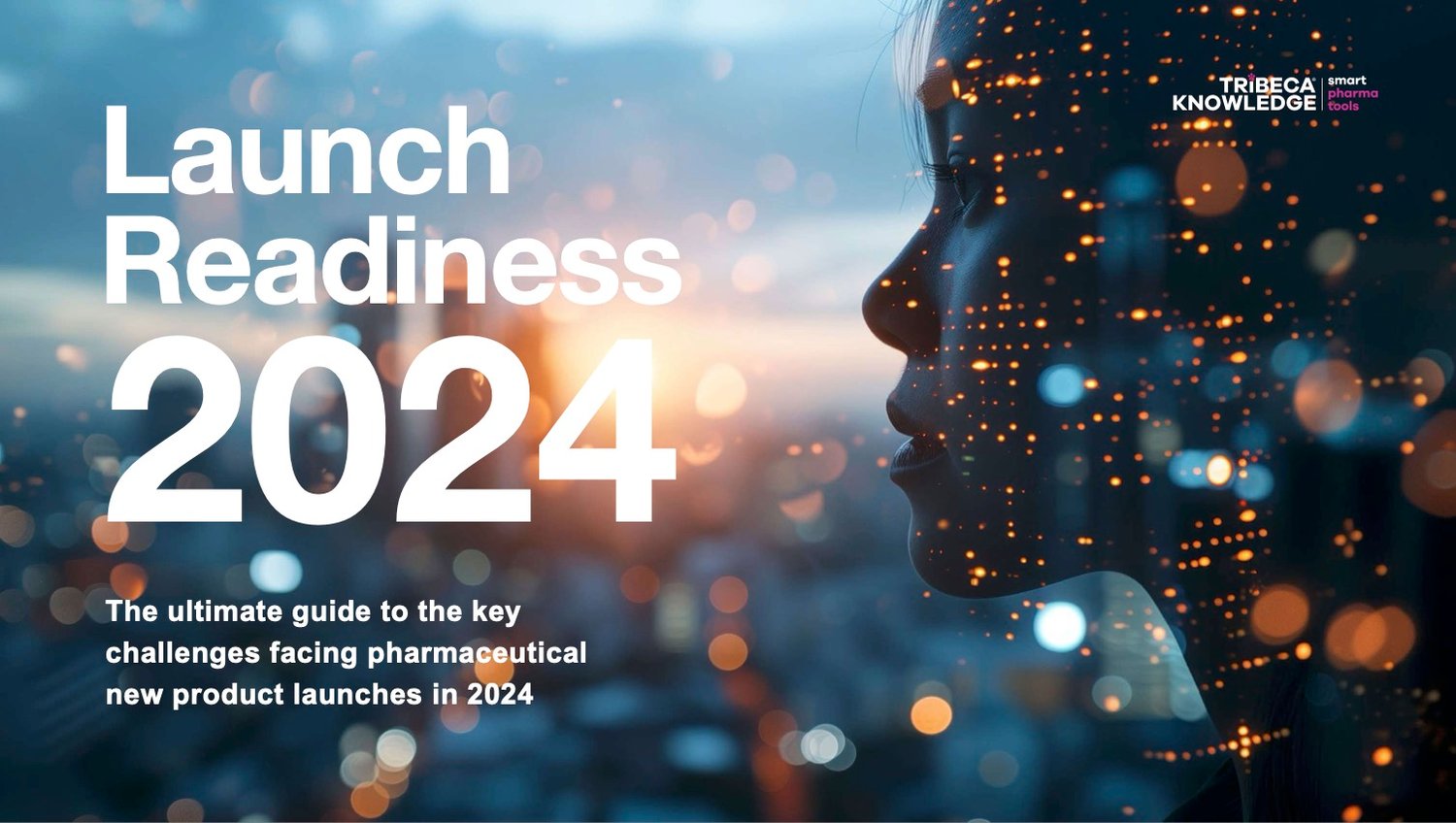 Pharma Launch Readiness in 2024 - Your Download